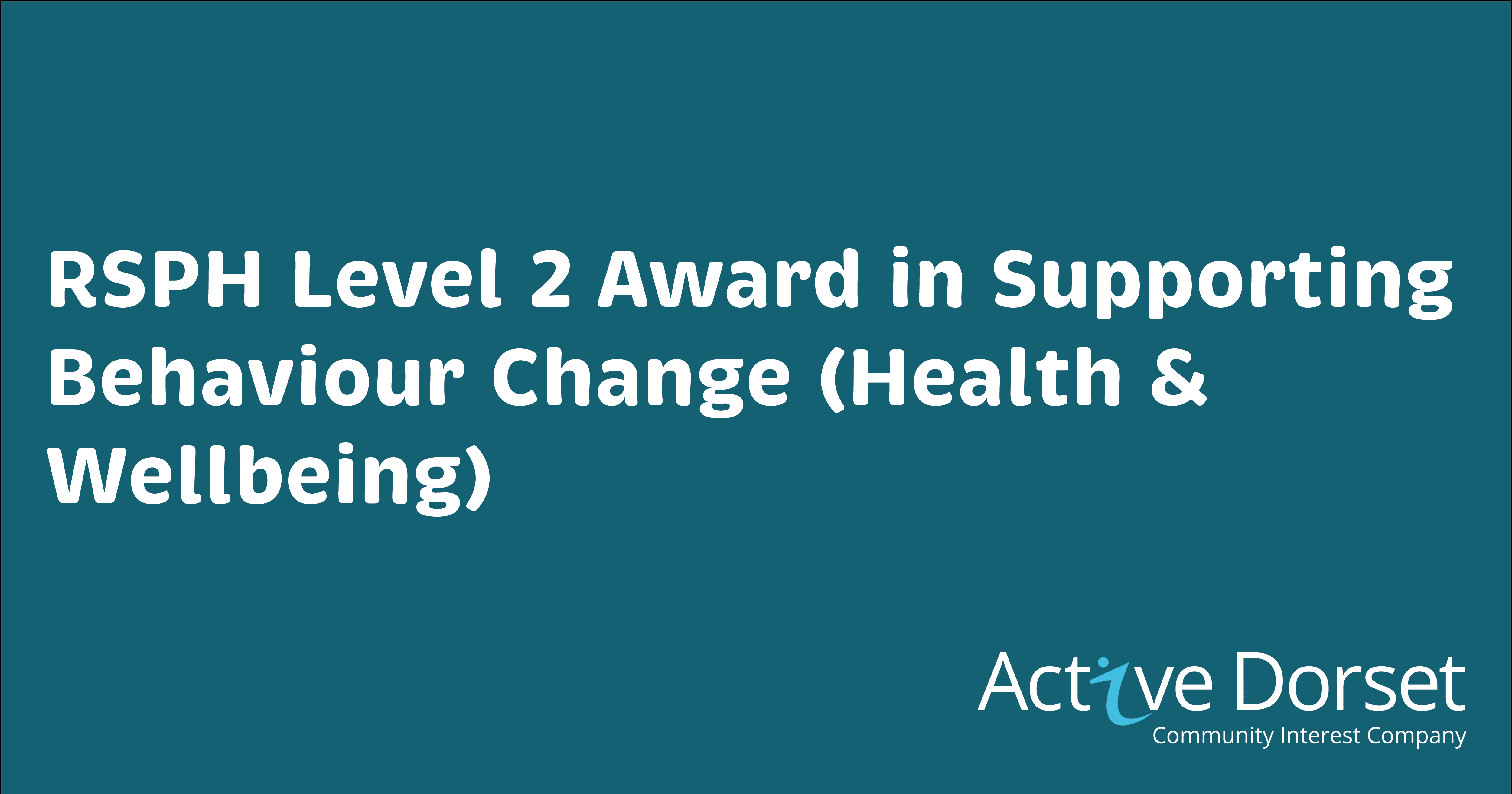 RSPH Level 2 Award in Supporting Behaviour Change (Health & Wellbeing ...